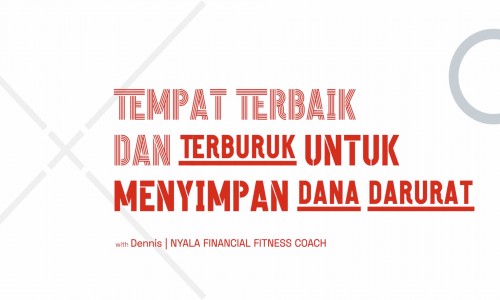 Tempat Terbaik dan Terburuk untuk Menyimpan Dana Darurat Tempat Terbaik dan Terburuk untuk Menyimpan Dana Darurat